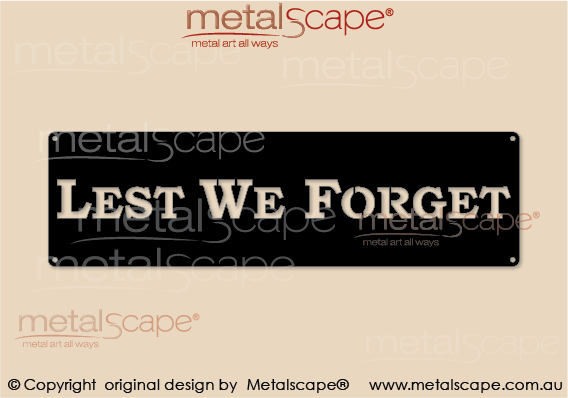 Lest we Forget - Cut out lettering ANZAC Wall Plaque - Metalscape - Anzac